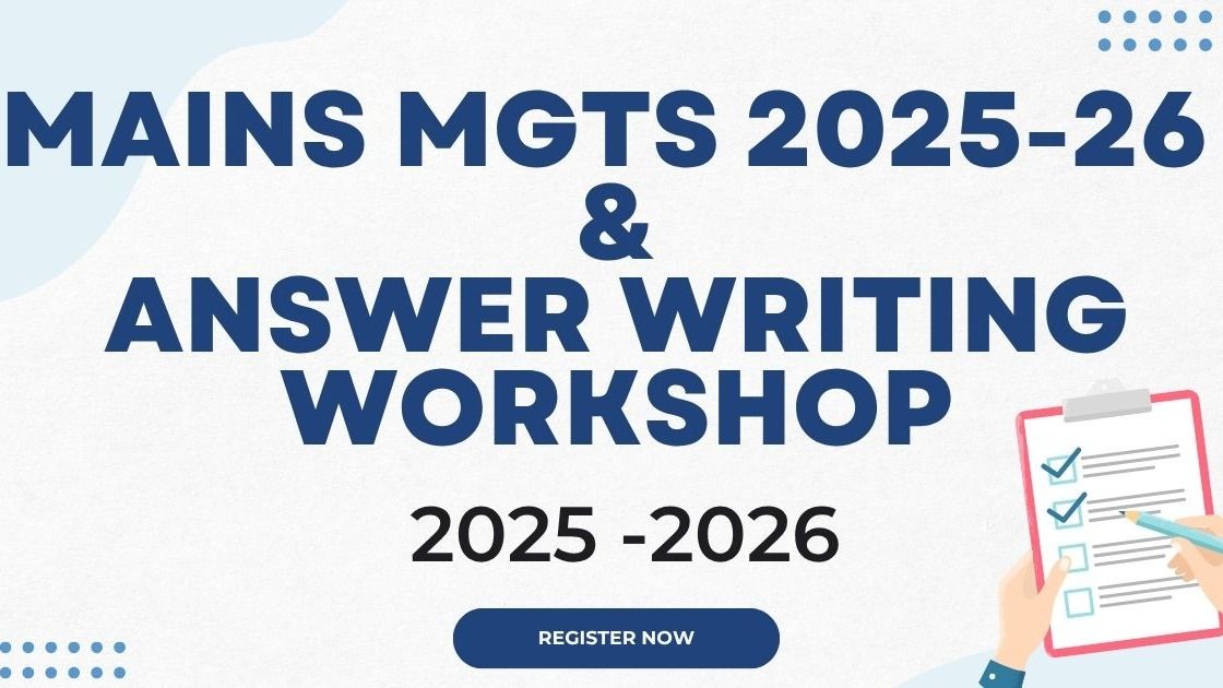 MAINS MGTS + ANSWER WRITING WORKSHOP