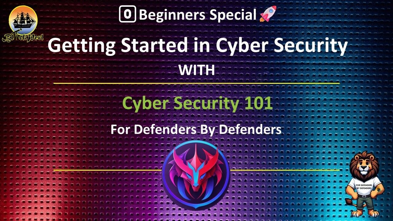 Getting Started into Cyber Security