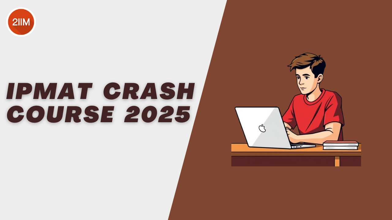 IPMAT Crash Course 2025: Your Complete Prep Solution!