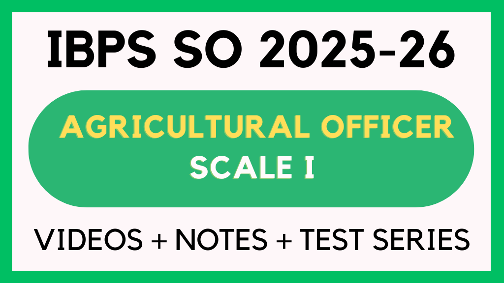 IBPS SO Agricultural Field Officer (Scale I) Course 2025-26
