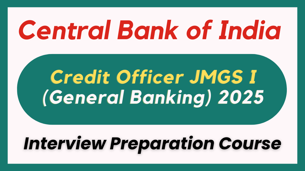 CBI: Credit Officer JMGS I Interview Preparation Course 2025