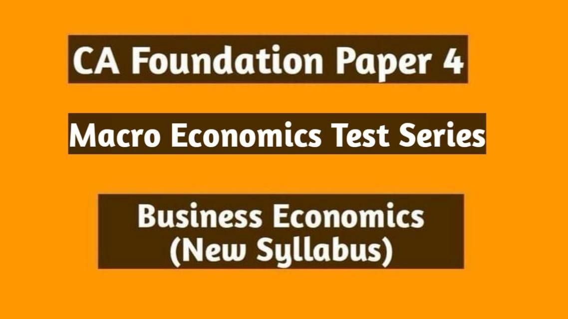CA Foundation Macro Economics Test Series