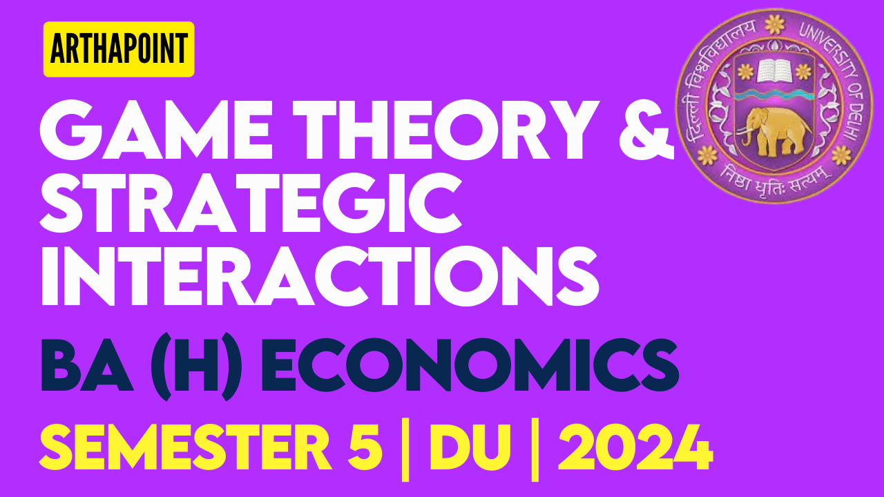 Sem 5 Game Theory & Strategic Interactions | ECONO13
