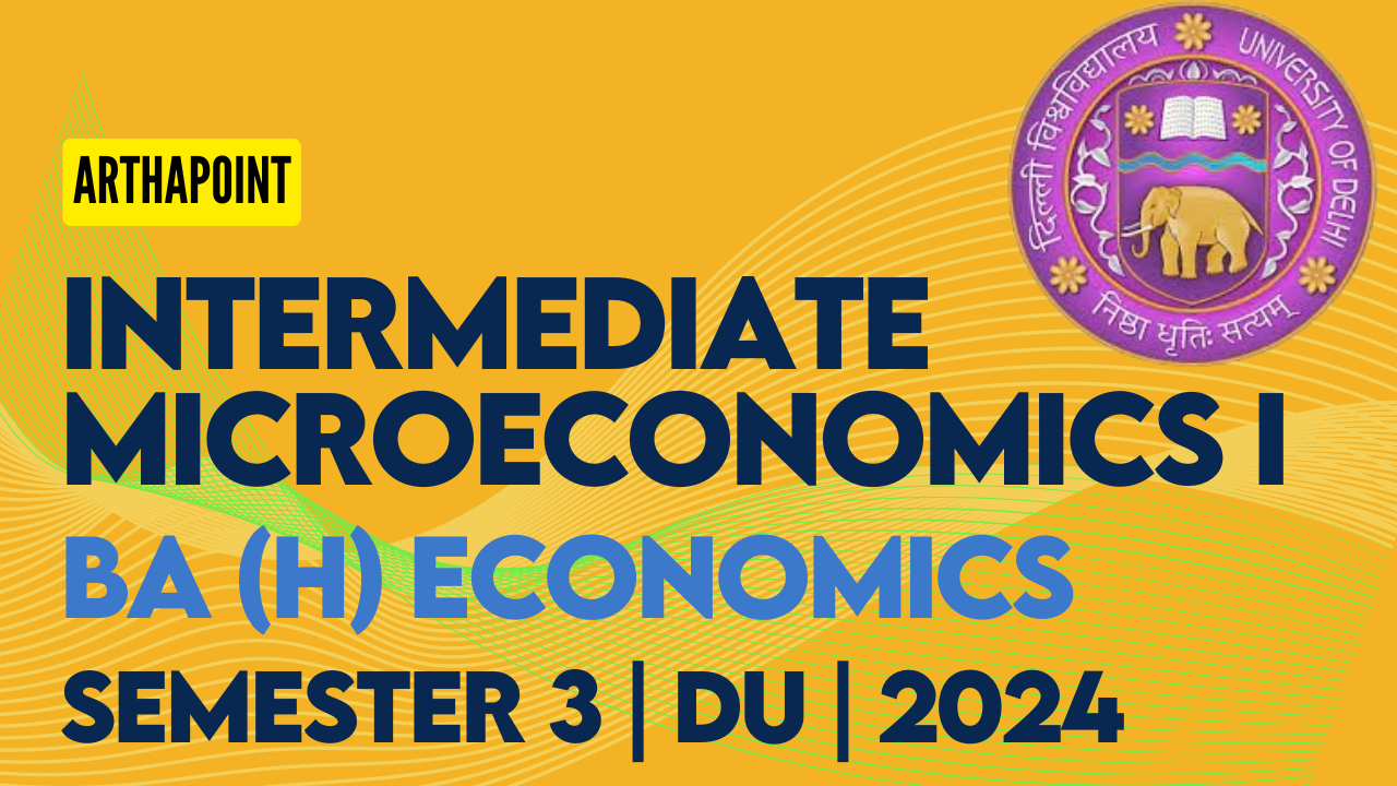 Sem 3 Intermediate Microeconomics I by ArthaPoint | Buy Now