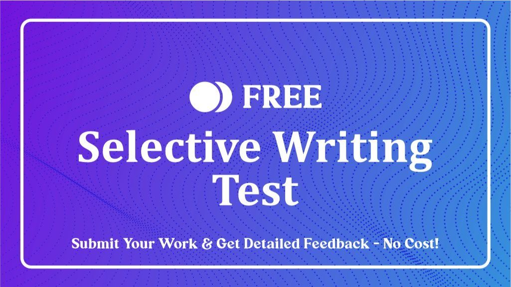 Free Writing Test | Expert Feedback | NSW Selective Prep