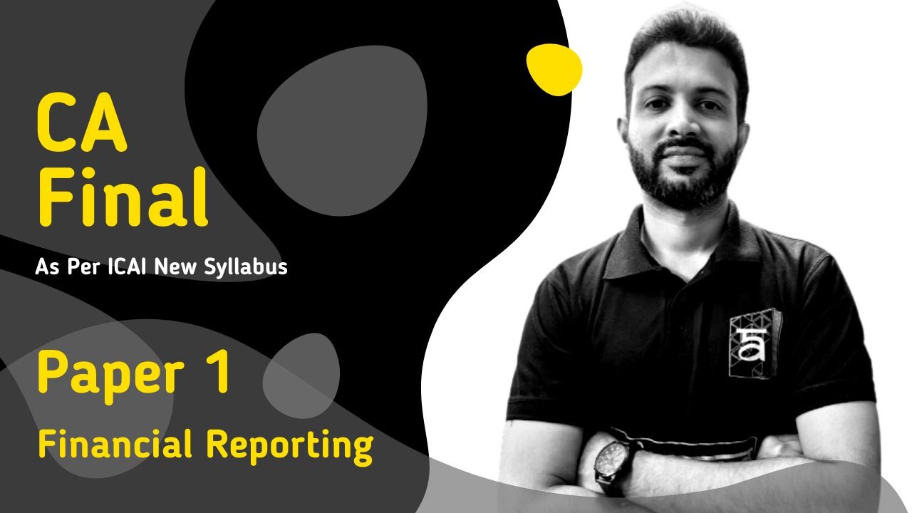 CA Final Financial Reporting Online Course