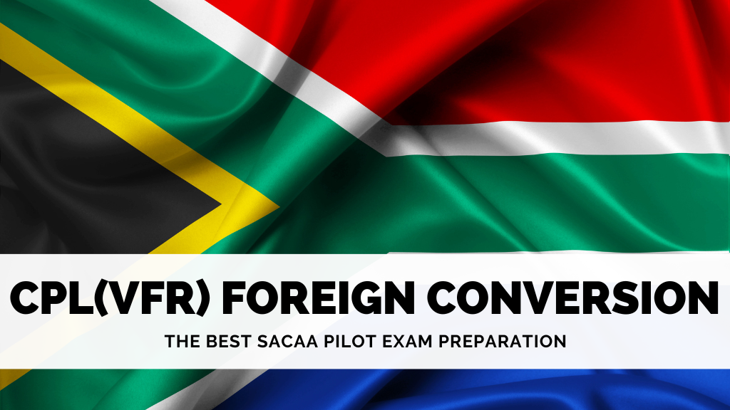 Foreign CPL (VFR) License Conversion to SACAA