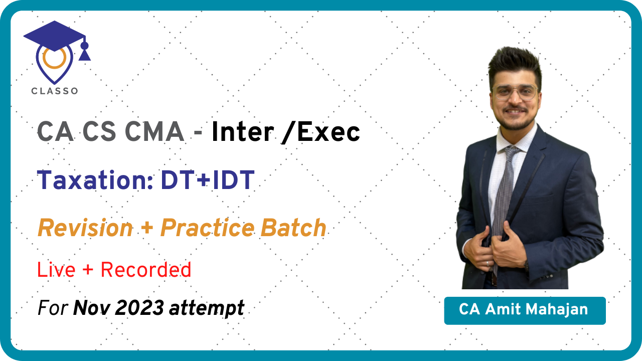 CA CS CMA Inter-DT+IDT | Revision + Practice|CA Amit Mahajan