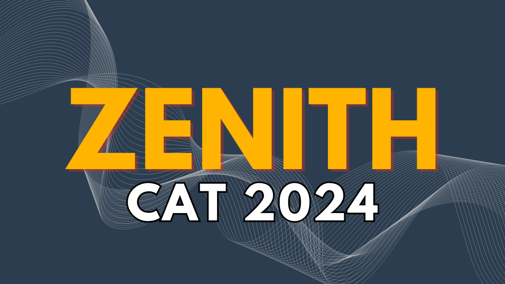 ZENITH | CAT 2024