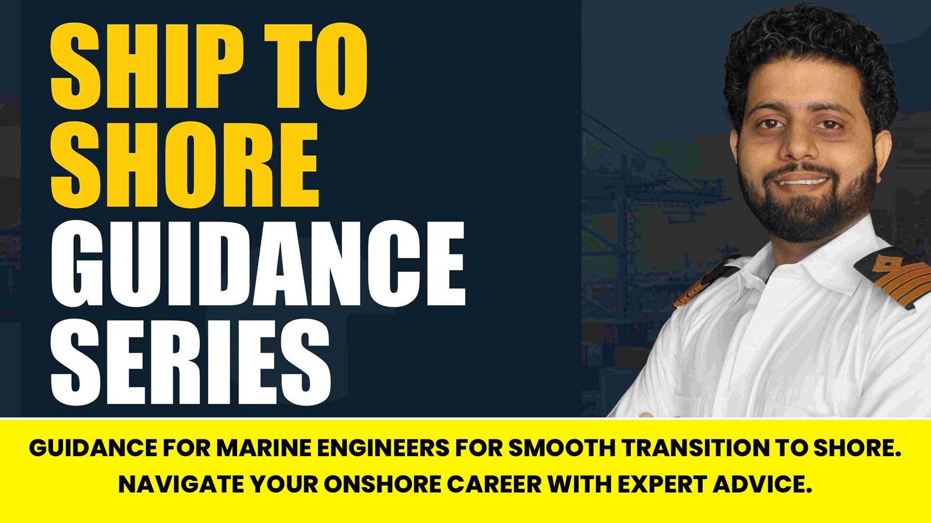 Ship to Shore Guidance Series